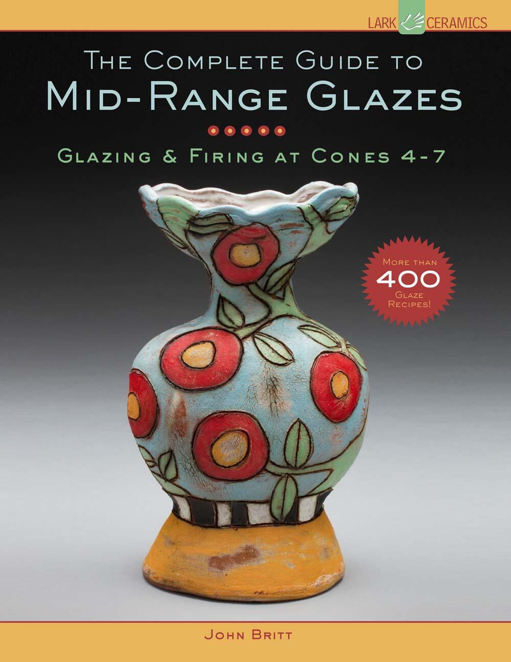 The Complete Guide to Mid-Range Glazes – Page-A-Day